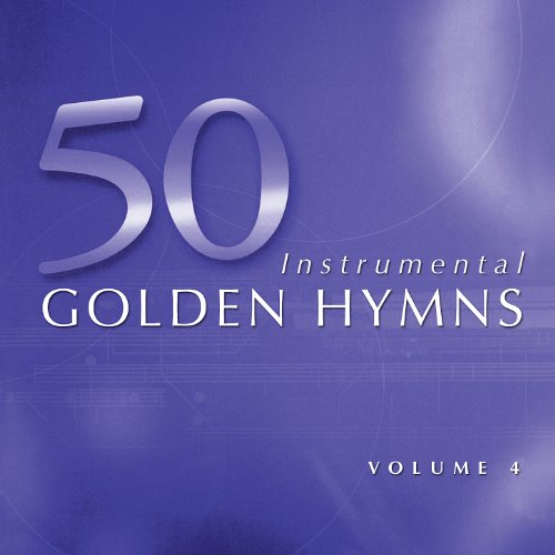 Play 50 Golden Hymns Vol. 4 - Praise My Soul by The Eden Symphony ...