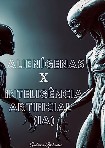 "Alienígenas X Inteligência Artificial (IA)": "Uma Épica Jornada pela ...
