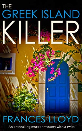 THE GREEK ISLAND KILLER an enthralling murder mystery with a twist (Detective Inspector Jack ...