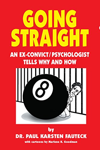 Going Straight: An Ex-Convict/Psychologist Tells Why and How - Kindle ...