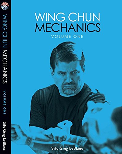 Amazon.com: Wing Chun Mechanics Vol.1 By Sifu Greg LeBlanc(NEW ...
