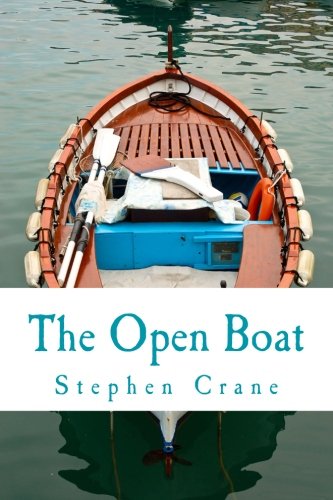 The Open Boat: Crane, Stephen: 9781542752718: Amazon.com: Books
