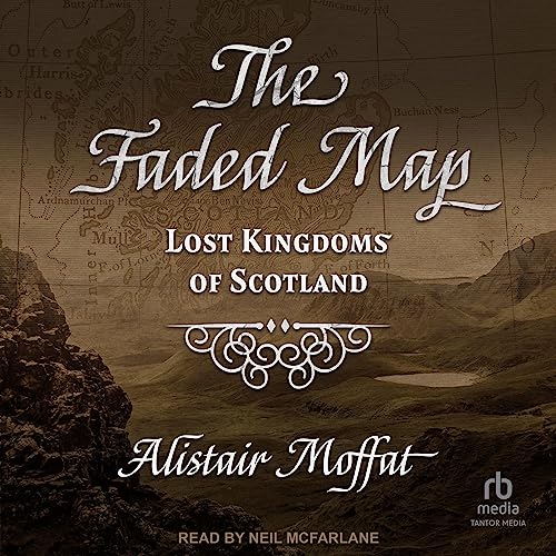 Amazon.com: The Faded Map: Lost Kingdoms of Scotland (Audible Audio ...
