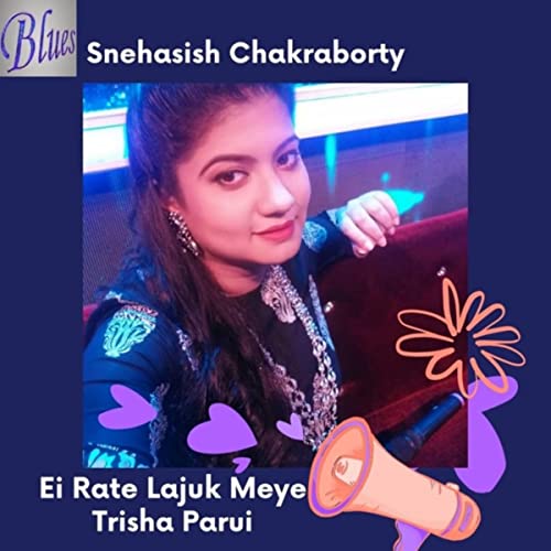 Ei Rate Lajuk Meye de Trisha Parui no Amazon Music Unlimited