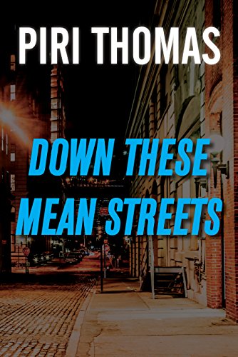 Down These Mean Streets - Kindle edition by Thomas, Piri. Literature ...