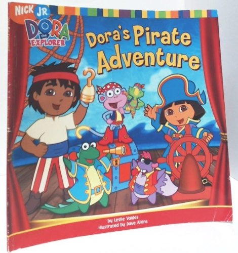 Dora's Pirate Adventure (Dora the Explorer): Valdes, Leslie ...