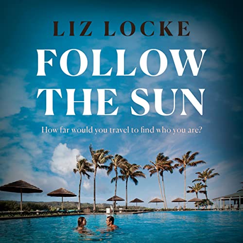 Amazon.com: Follow the Sun (Audible Audio Edition): Liz Locke, Victoria ...