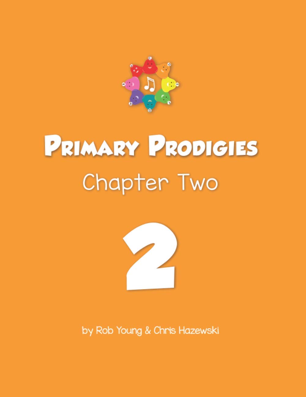 Primary Prodigies Chapter 2: Level 2 Book 2: Young, Robert, Hazewski ...