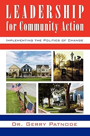 Leadership for Community Action: Implementing the Politics of Change ...