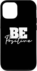 Amazon.com: iPhone 14 Pro Be Positive Motivational Inspiration ...
