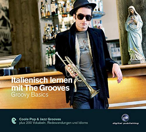 Amazon.com: Italienisch lernen mit The Grooves - Groovy Basics: 9783897477377: unknown author: Books
