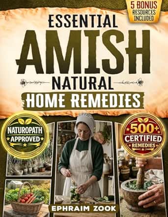Essential Amish Home Remedies: Discover 500+ Remedies to Reclaim Your ...