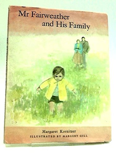 Mr Fairweather and his Family : Margaret Kornitzer: Amazon.es: Libros