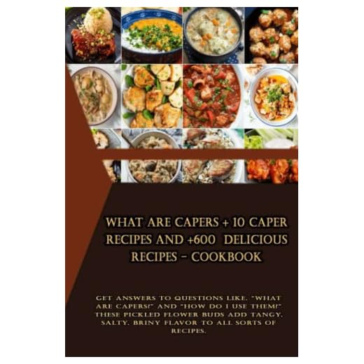 What are capers for cooking - Metro Cooking Dallas