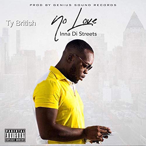 No Love Inna Di Streets de Ty British en Amazon Music Unlimited