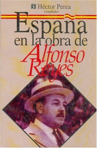 Buy Espana En La Obra De Alfonso Reyes Book Online at Low Prices in ...