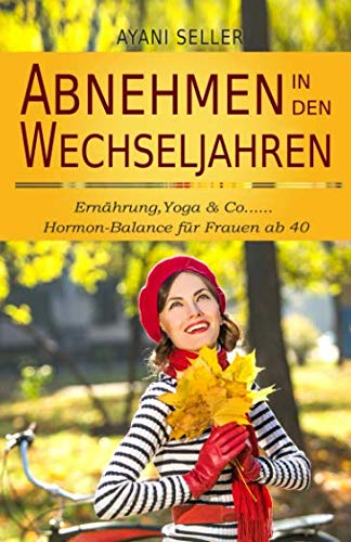 Amazon.com: Abnehmen in den Wechseljahren: Ernährung,Yoga & Co ...