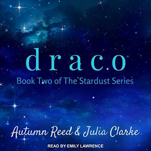 Draco: Stardust Series, Book 2 (Audio Download): Autumn Reed, Emily ...