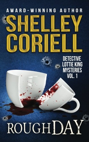 Amazon.com: Rough Day: Detective Lottie King Mysteries: 9781944439019 ...