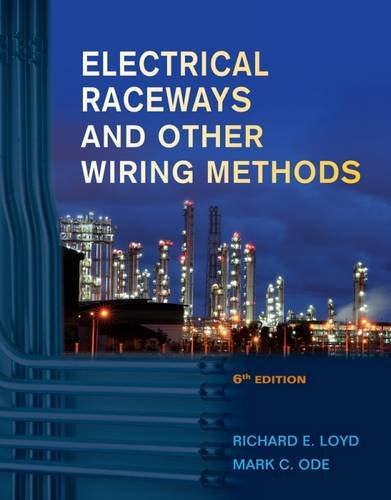 Electrical Raceways & Other Wiring Methods: Loyd, Richard E., Ode, Mark ...