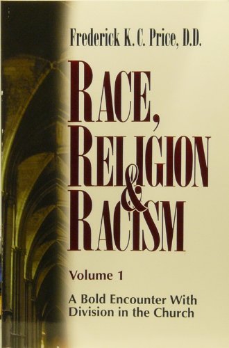 Race, Religion & Racism Vol. 1: A Bold Encounter With Division in the ...