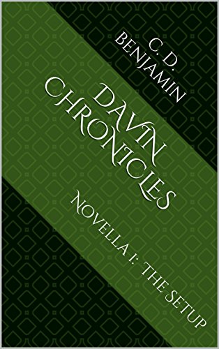 Amazon.com: Davin Chronicles Novella 1: The Setup eBook : Benjamin, C ...