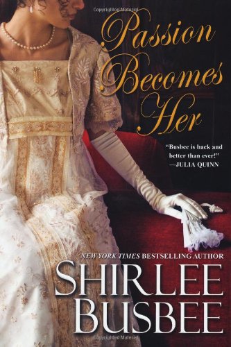 Passion Becomes Her: Busbee, Shirlee: 9781420105414: Amazon.com: Books