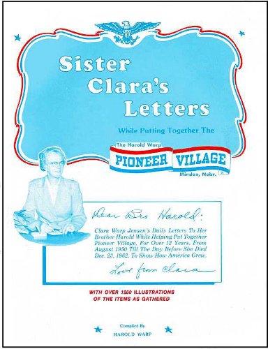 Sister Clara's Letters: While Putting Together the ... The Harold Warp ...
