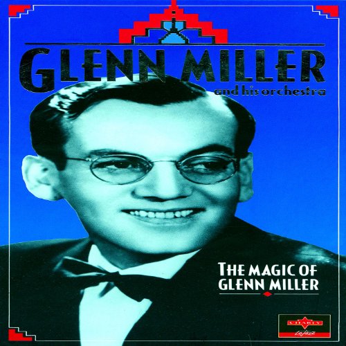 Play The Magic Of Glenn Miller CD 4 by Glenn Miller & His Orchestra on ...