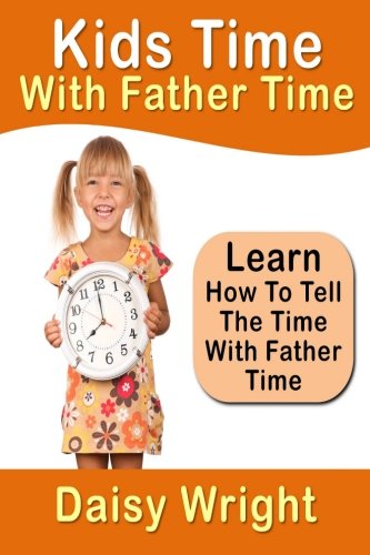 Kids Time With Father Time - Learn How To Tell The Time With Father ...