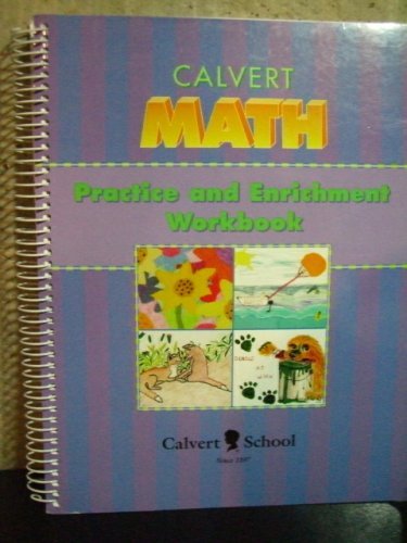 Calvert Math Practice and Enrichment Workbook - Grade 4: Calvert School ...