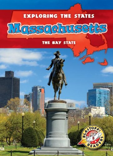 Massachusetts: The Bay State (Exploring the States): Rechner, Amy ...