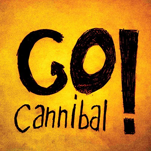 Amazon.com: Go! [Explicit] : Go Cannibal: Digital Music