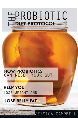 The Probiotic Diet Protocol: How Probiotics Can Reset Your Gut Health ...