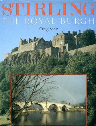 Stirling: Its People and Their Heritage: Amazon.co.uk: Mair, Craig ...