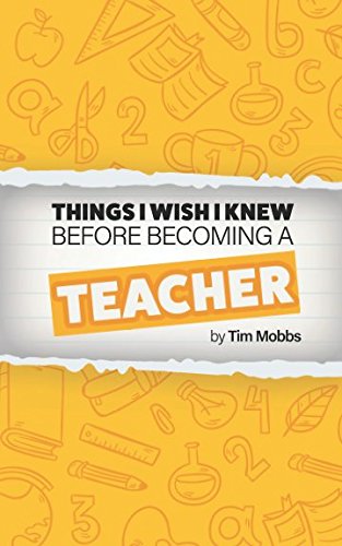 The Things I Wish I Knew Before Becoming A Teacher: The HONEST handbook ...