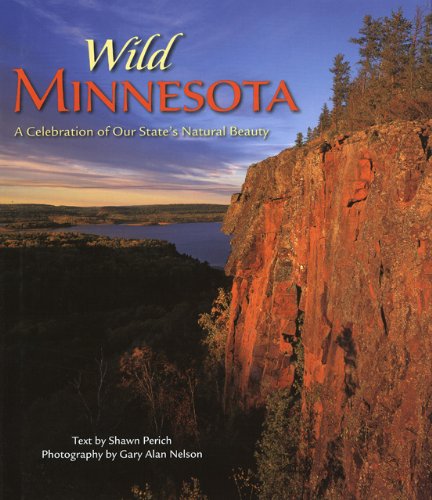 Wild Minnesota: A Celebration Of Our State's Natural Beauty: Perich ...
