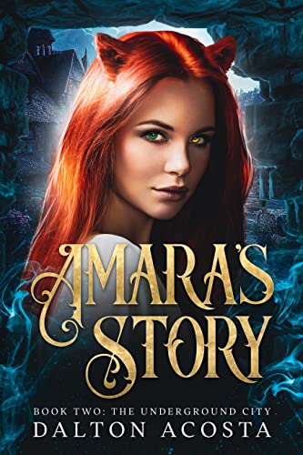 Amara's Story Book Two: The Underground City eBook : Acosta, Dalton ...