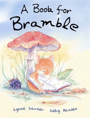 A Book for Bramble: Amazon.co.uk: Garner, Lynne, Hansen, Gaby ...