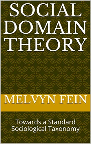 Social Domain Theory: Towards a Standard Sociological Taxonomy - Kindle ...
