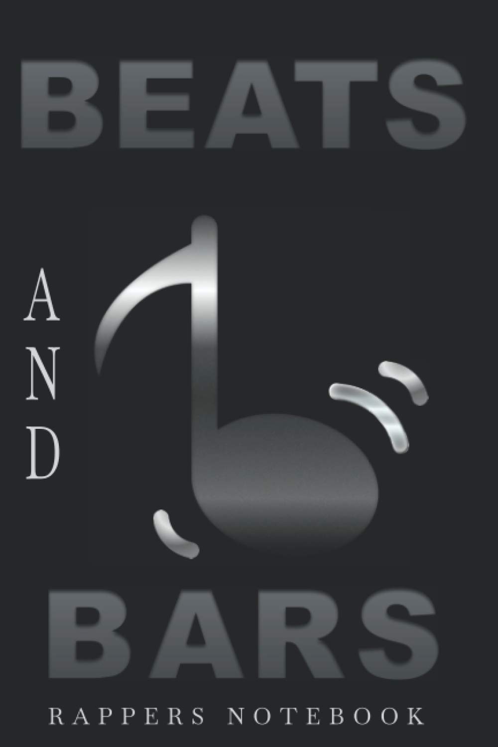 Beats And Bars Rappers Notebook: Rap Lyrics Journal for Rapping Writing ...