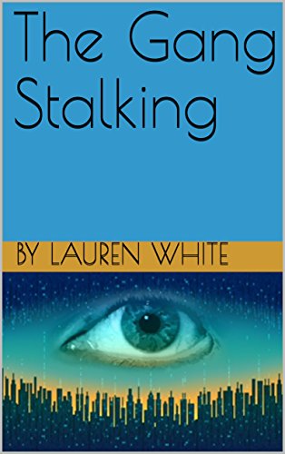 The Gang Stalking eBook : WHITE, LAUREN: Amazon.in: Kindle Store