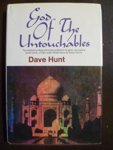 God of the untouchables: Hunt, Dave: 9780800708139: Amazon.com: Books