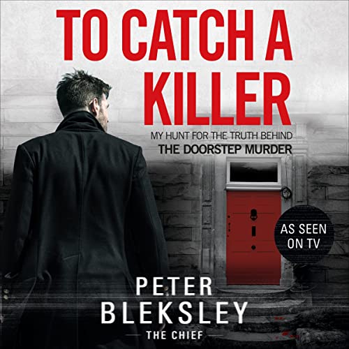 To Catch a Killer: My Hunt for the Truth Behind the Doorstep Murder ...