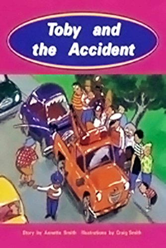 Toby and the Accident, Student Reader 6pk: Rigby Pm Collection ...