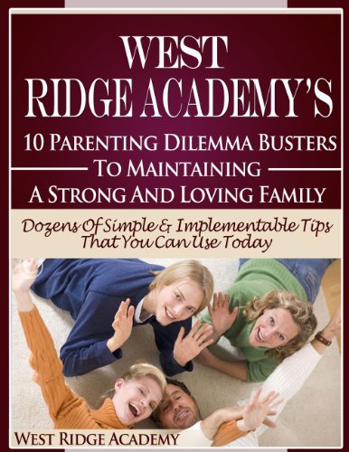 Amazon.com: West Ridge Academy's Ten Parenting Dilemma Busters eBook ...