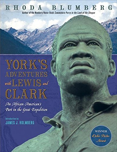 York's Adventures with Lewis and Clark: An African-American's Part in ...