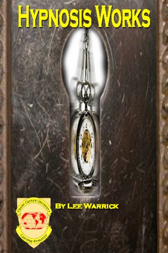 Hypnosis Works!: How To Hypnotize: A Complete Guide To Application ...