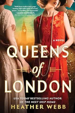 Queens of London: A Novel - Kindle edition by Webb, Heather. Literature ...