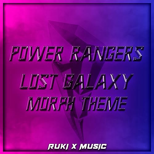 Lost Galaxy Morph Theme (From 'Power Rangers') by Ruki X Music on Amazon Music - Amazon.com
